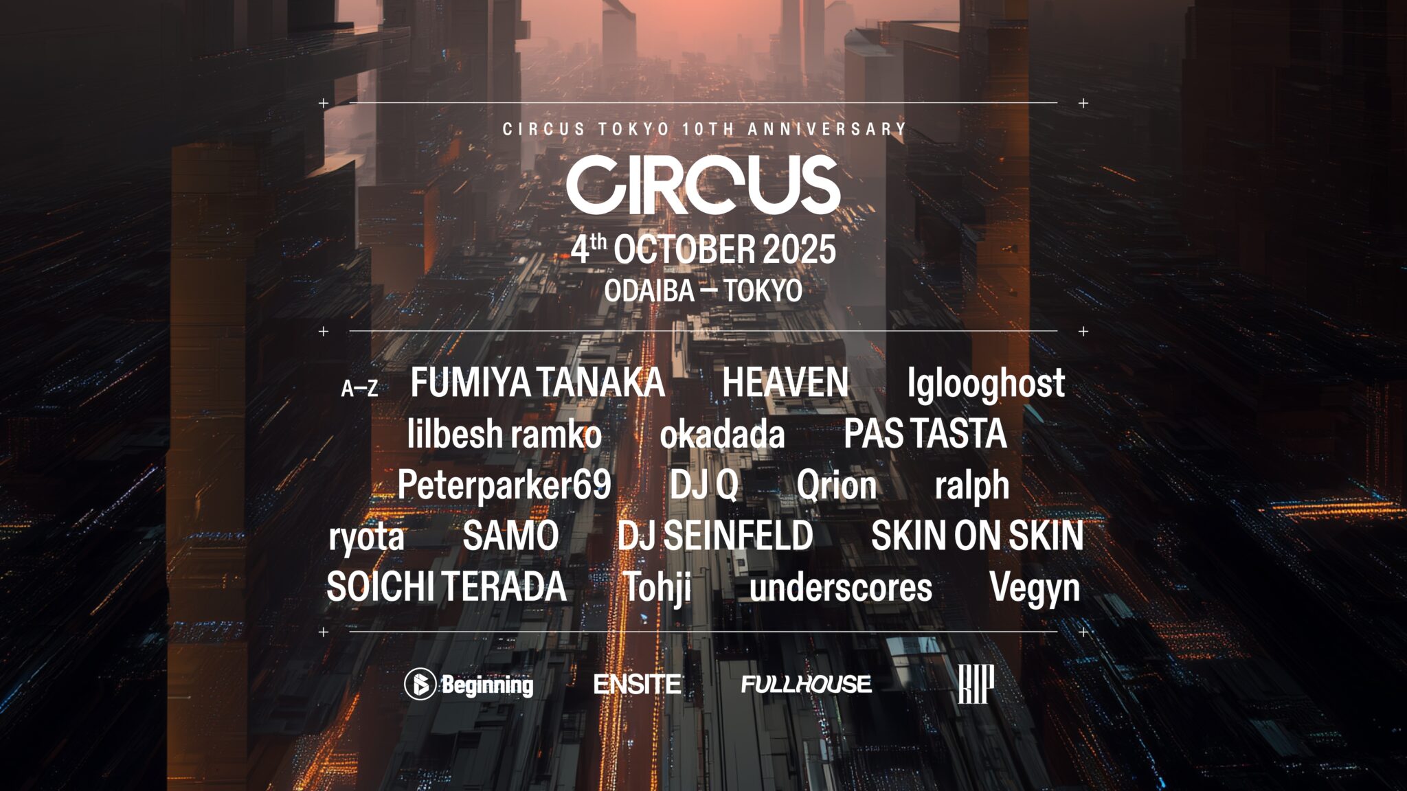お台場野外特設会場開催のCIRCUS Tokyoの10周年アニバーサリーイベントのフルラインナップが公開！FUMIYA TANAKA、DJ ...