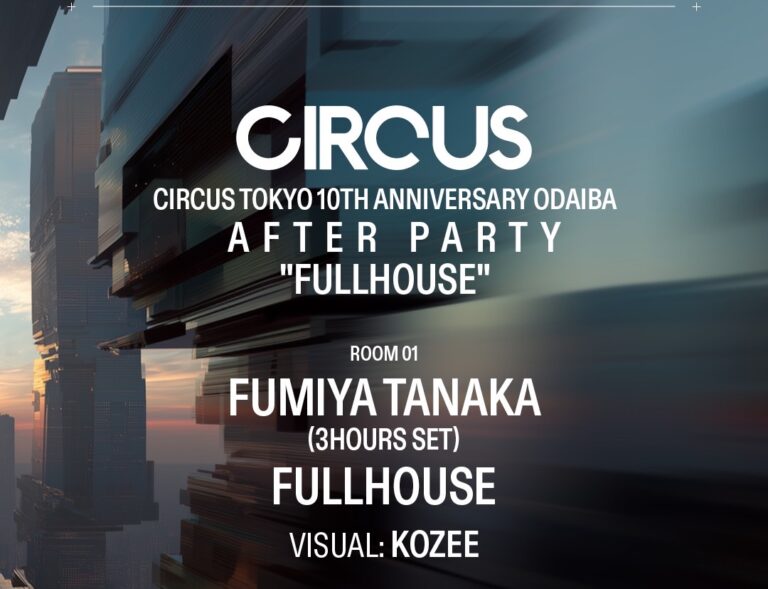CIRCUS Tokyo 10周年アニバーサリーイベントのタイムテーブルが公開！さらにアフターパーティー開催も決定 – Pointed